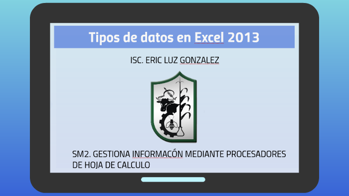 Tipos de datos en Excel 2013 by Eric Gonzalez