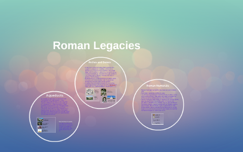 Roman Legacies by E Smith on Prezi