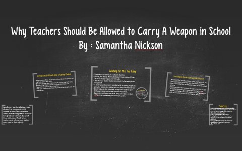 Why Teachers Should Be Allowed to Carry A Weapon in School by Samantha ...