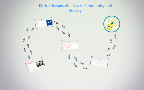 Ethical Responsibilities to Community and Society by elizabeth hargis ...