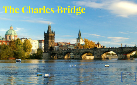 Charles Bridge by Audrey LeBovidge on Prezi