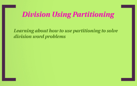 Division Using Partitioning by Kimicia Byrd on Prezi