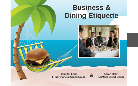 Business & Dining Etiquette by Aaron Heldt on Prezi