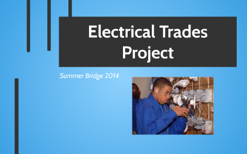 Electrical Trades Project by Dennis Knight on Prezi