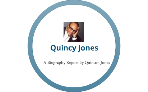 Biography by Quinton Jones on Prezi