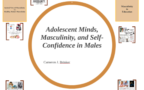 Adolescent Minds, Masculinity, and Self-Confidence by Cameron Brinker ...