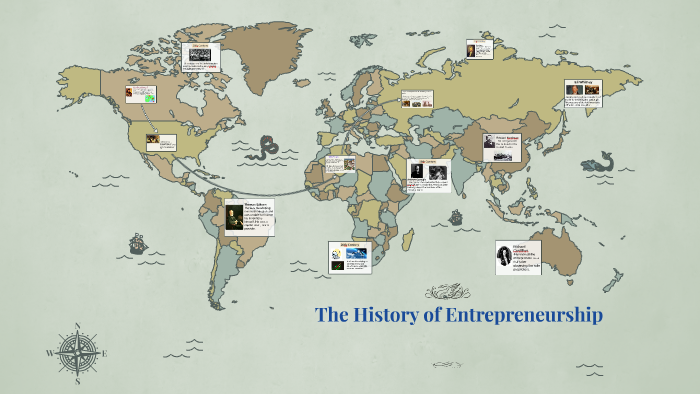 The History of Entrepreneurship by pricsy alcantara on Prezi