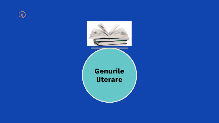 Genurile literare by Ana Maria D on Prezi