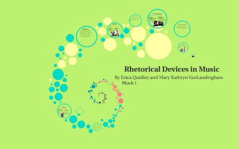 Rhetorical Devices in Music by mary kathryn vanlandingham on Prezi