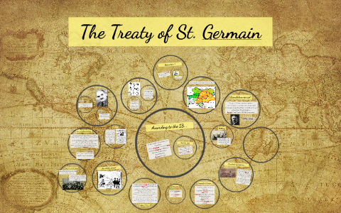 The Treaty of St. Germain by Ronnie Scatton on Prezi