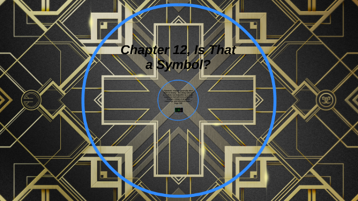 Chapter 12, Is That a Symbol? by Hannah McDavid on Prezi