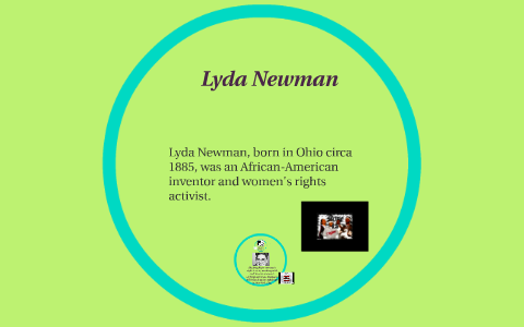 Lyda Newman by hassanah craig on Prezi