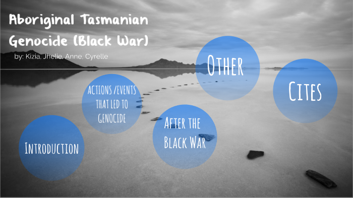 Aboriginal Tasmanian Genocide by kizia anonas on Prezi