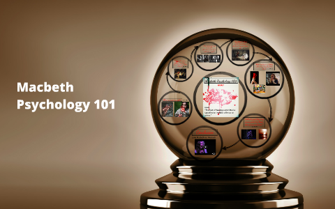 Macbeth Psychology 101 by Alice Pham on Prezi