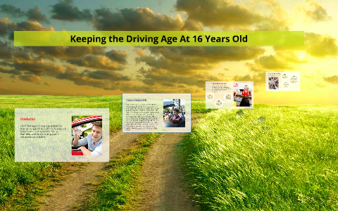 Keeping the Driving Age At 16 Years Old by Latoya Lovett on Prezi
