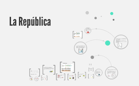 La República by Maria Otiniano on Prezi