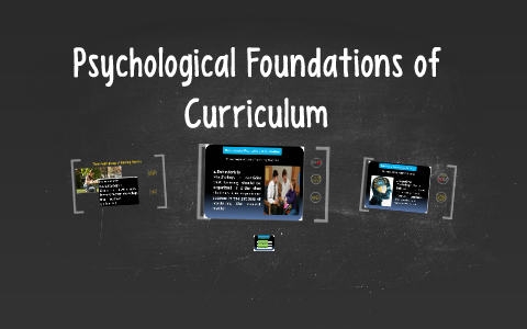Psychological Foundations of Curriculum by shaira sorongon on Prezi