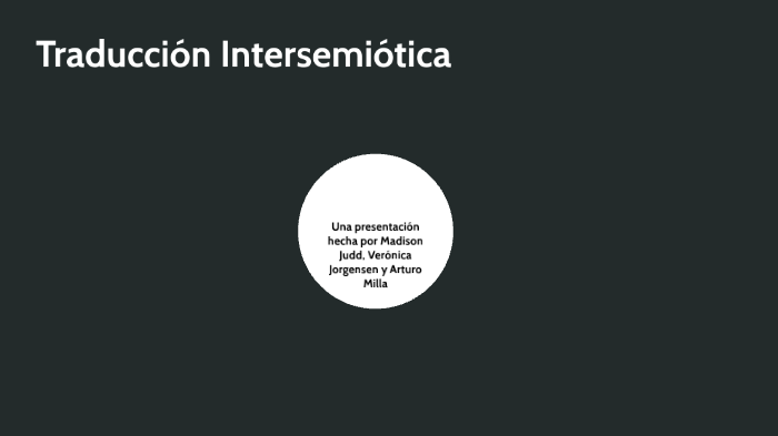 Traducción Intersemiótica by Patricio Arturo on Prezi