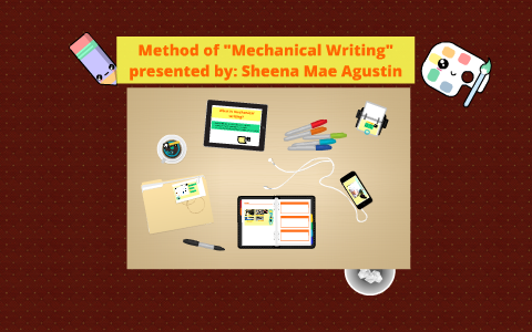 mETHODS OF mECHANICAL wRITING by Shane Agustin on Prezi