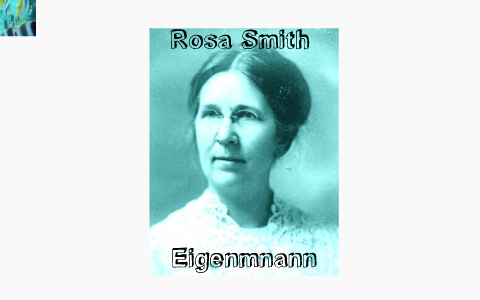 Rosa Smith Eigenmann First woman Ichthyologist by Sam Barry on Prezi