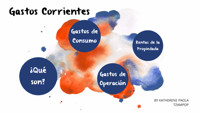 Gastos Corrientes by Katherene Tzampop on Prezi