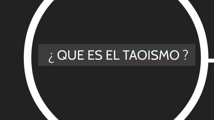 ¿ QUE ES EL TAISMO ? by Juan Jose Plazas on Prezi