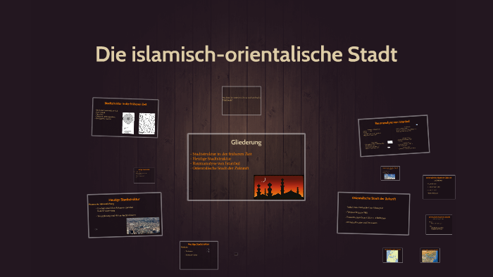Die islamisch-orientalische Stadt by Jakob Blank on Prezi
