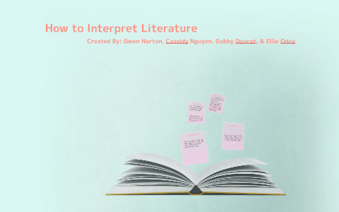 How to Interpret Literature by Gwen Norton on Prezi