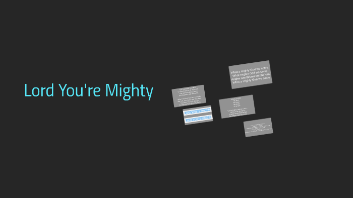 Lord You're Mighty by Jacob Orr on Prezi