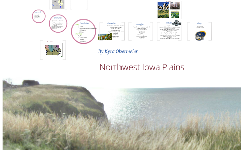 Northwest Iowa Plains by Kyra Obermeier on Prezi