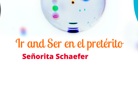 Ir y Ser en el pretérito by Allison Schaefer on Prezi