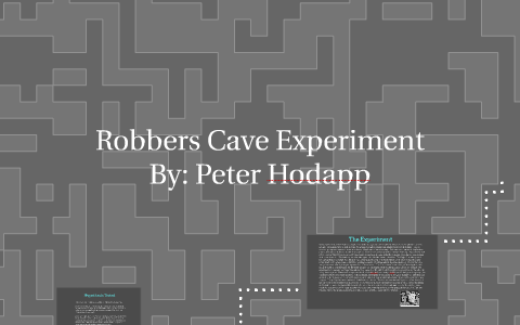 Robbers Cave Experiment by Peter Hodapp on Prezi