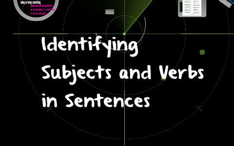 identifying subjects and verbs in sentences by Tarna Sidener on Prezi