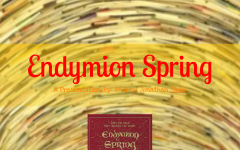 Endymion Spring by Andrew Siehr