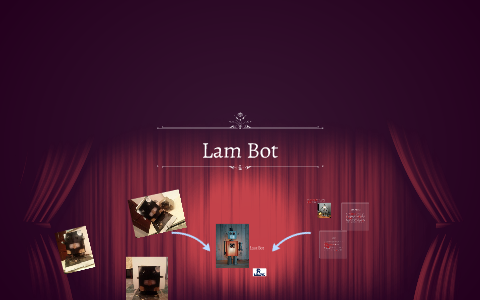 Lam Bot by on Prezi