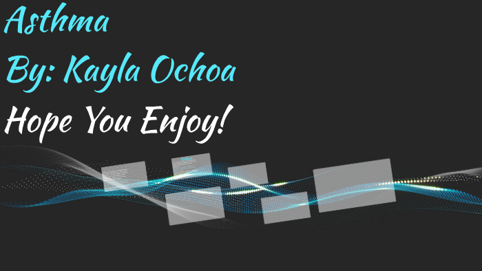 asthma by kayla ochoa