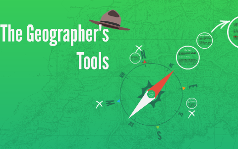 The Geographer's Tools by Lisa Ottaway on Prezi