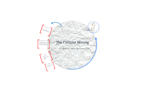 The Contour Mining by Stephanie Gil on Prezi