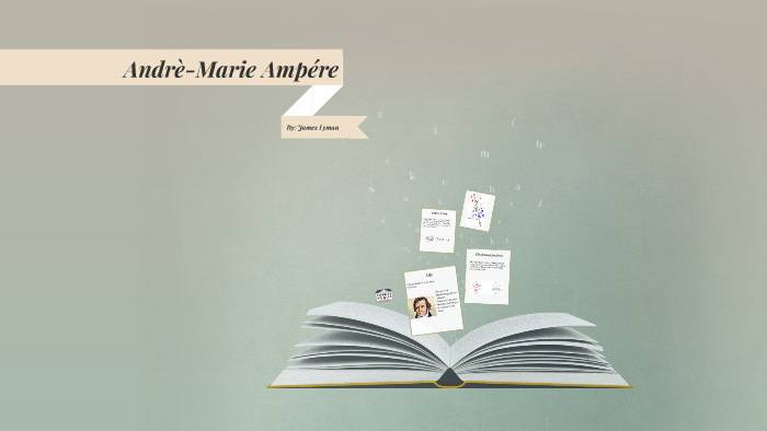 Andrè-Marie Ampére by James on Prezi