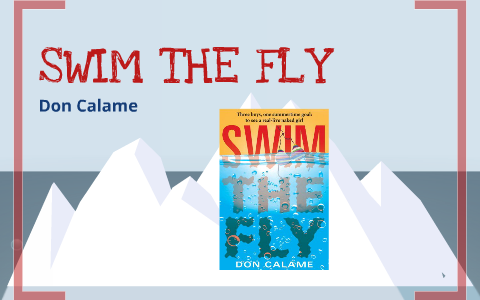 Swim The Fly by Jd dunkley on Prezi
