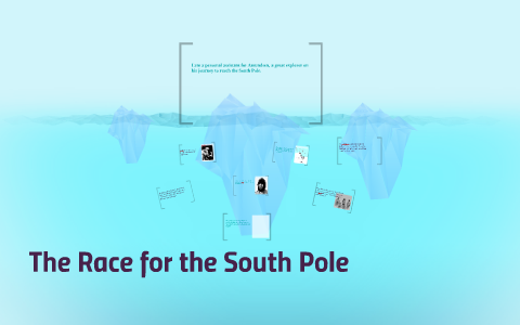 The Race for the South Pole by Sander Behrns on Prezi