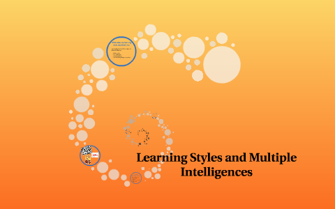 Learning Styles and Multiple Intelligences by Carissa Ali on Prezi