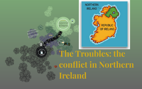 The Troubles: the conflict in Northern Ireland by Timothy Walsh on Prezi