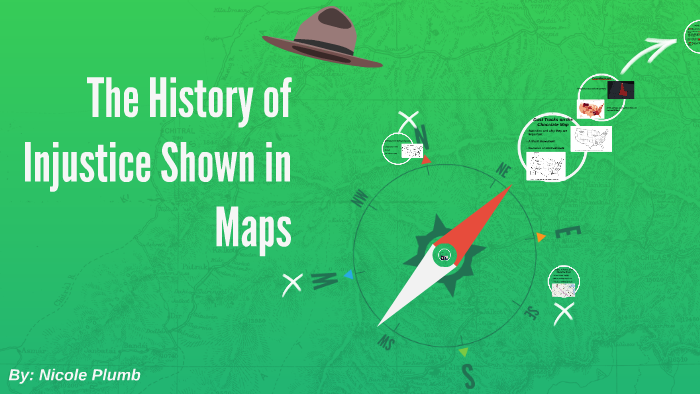 The History of Injustice Shown in Maps by Nicole Plumb on Prezi