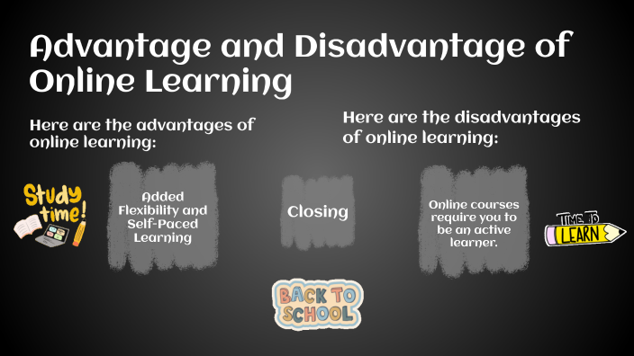 Advantage and Disadvantage of Online Learning by Leah Mae Barsales on Prezi