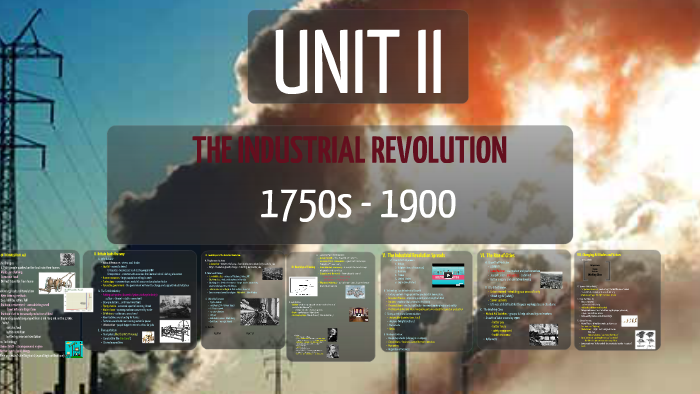 Unit II - The Industrial Revolution by Rob Murano on Prezi