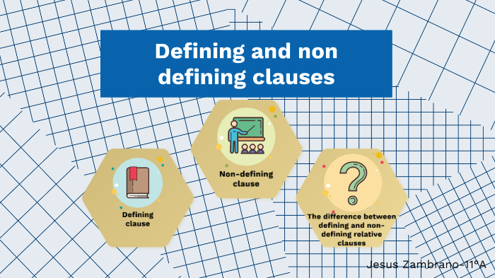 Defining and non defining clauses by Jesus David Zambrano Saurith on Prezi