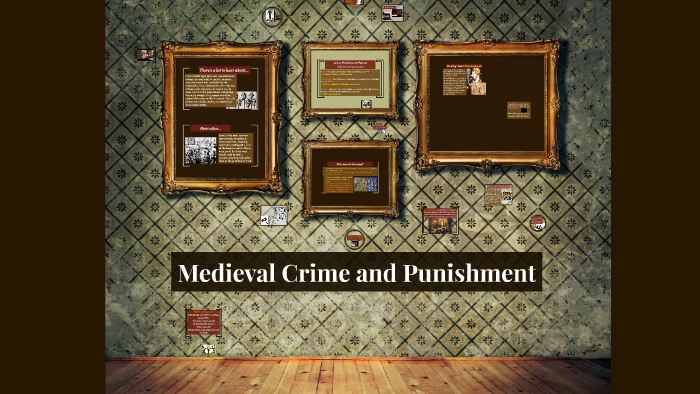 Medieval Crime and Punishment by Lauren M on Prezi