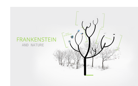 FRANKENSTEIN AND NATURE by brooke tiller on Prezi