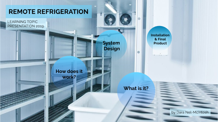 Remote Refrigeration by Dara Nel-McIntosh on Prezi